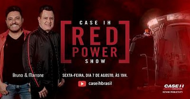 É hoje: Case IH Red Power Show com a dupla sertaneja Bruno e Marrone ...